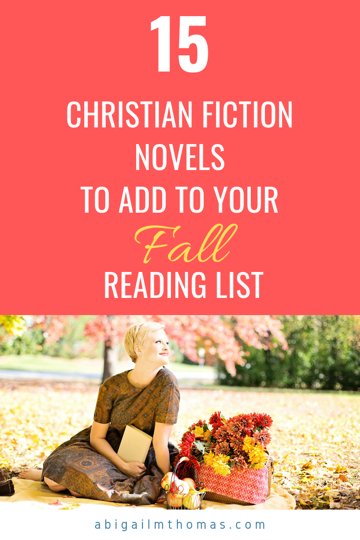 15 Christian Fiction Novels to Add to Your Fall Reading List – Abigail ...